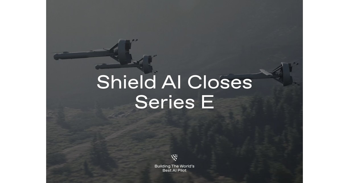 Shield AI Raises $165M Series E to accelerate building of the world's ...