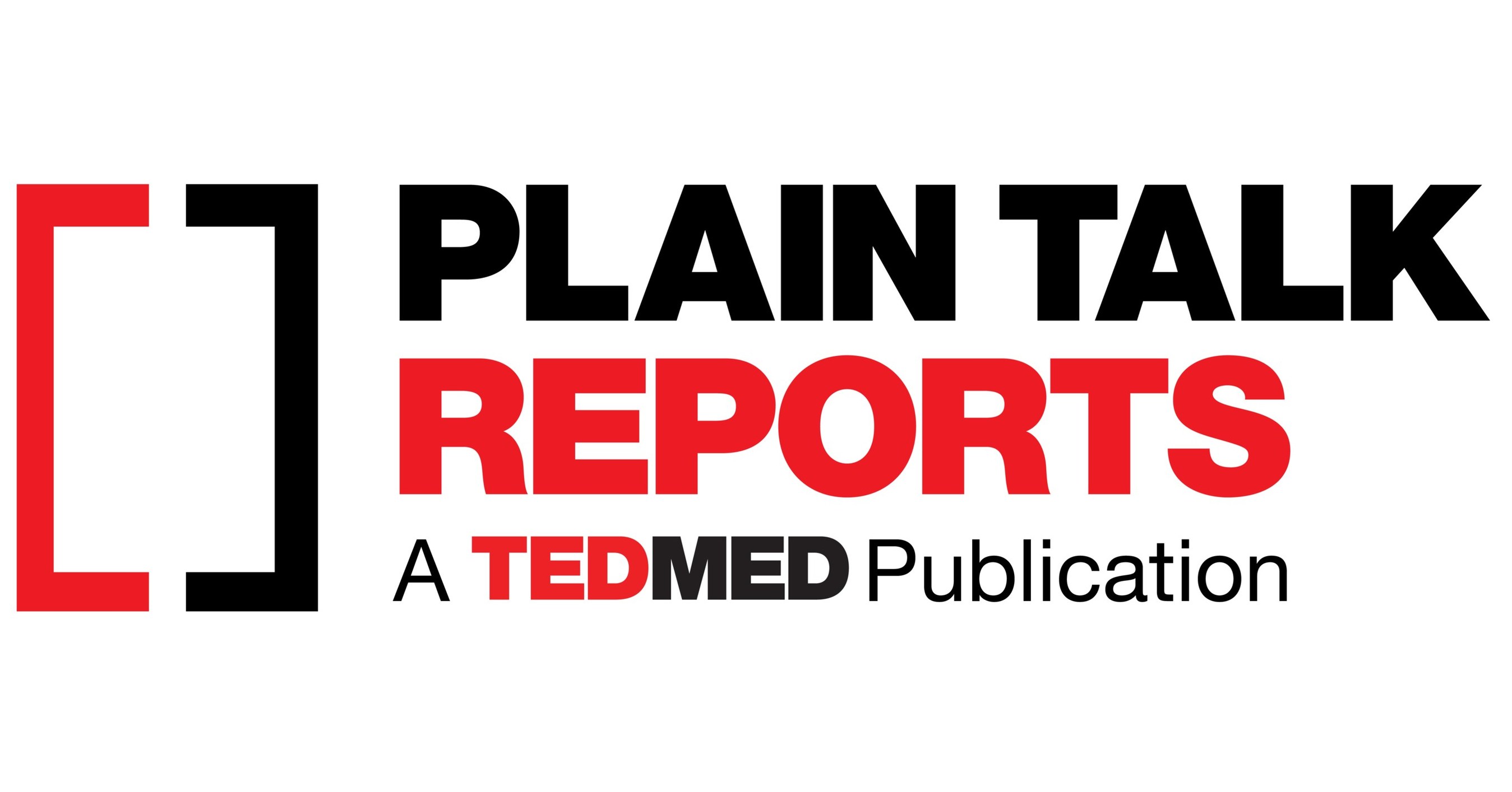TEDMED launches "Plain Talk Reports," A Free Online Monthly Publication ...