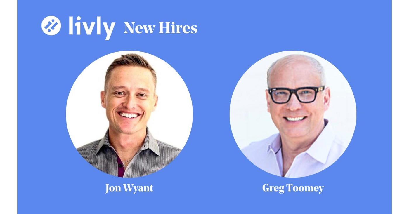 Livly Hires Multifamily Industry Veterans Jon Wyant and Greg Toomey to ...