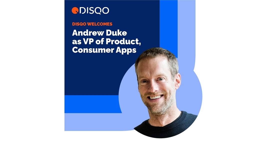 DISQO WELCOMES LEADING PRODUCT VETERAN ANDREW DUKE TO DEEPEN AUDIENCE ...