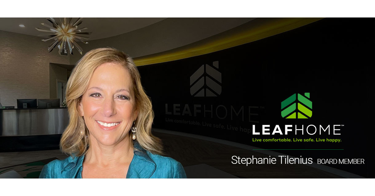 Leaf Home™ Welcomes Seasoned Tech Executive Stephanie Tilenius to Board