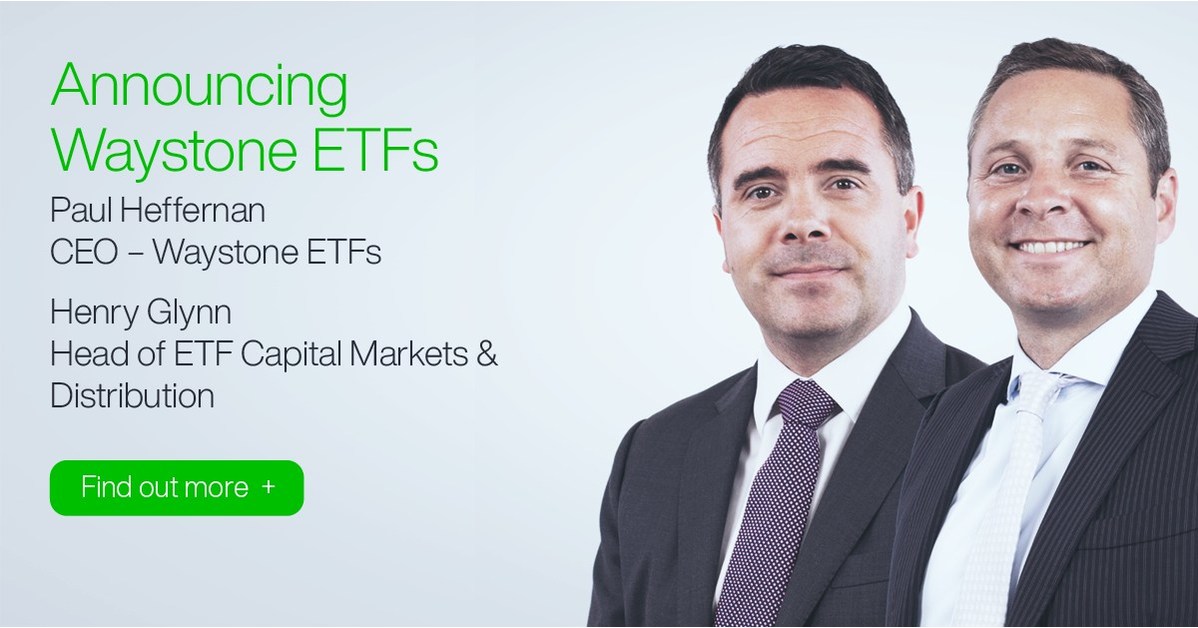 Waystone increases its global offering with the launch of Waystone ETFs