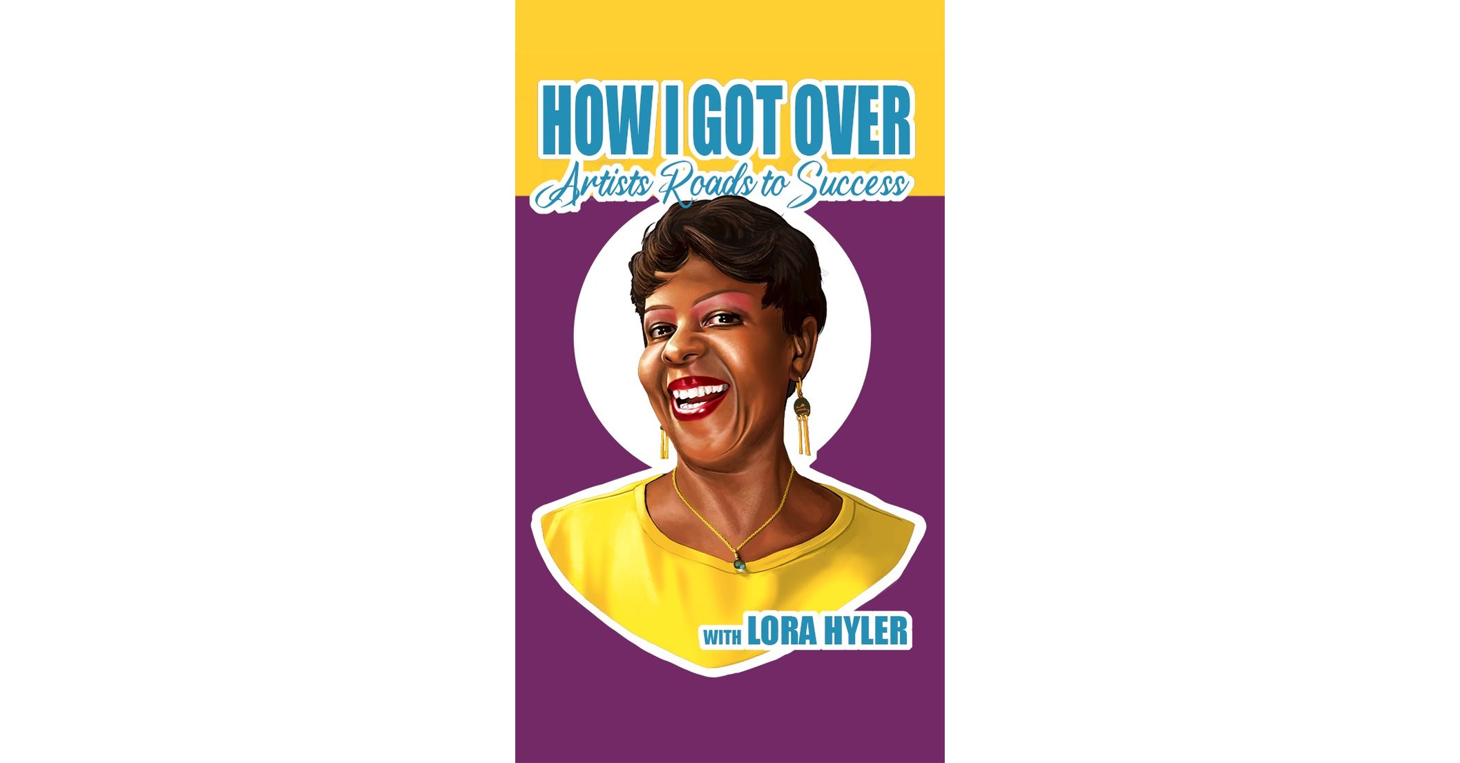 How I Got Over. Artists Roads to Success Podcast
