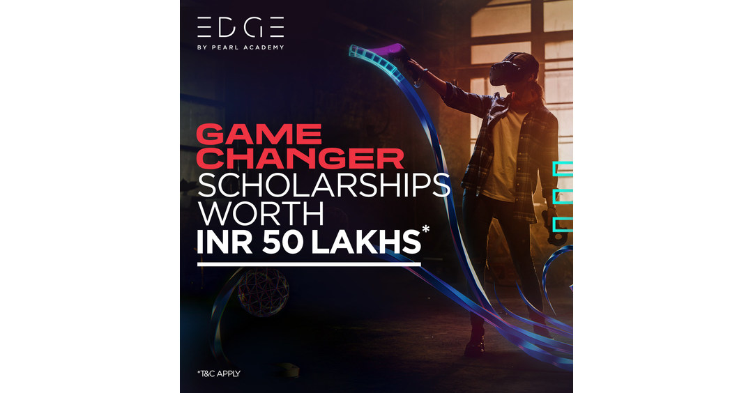 EDGE by Pearl Academy offers scholarships upto INR 50 lacs for AVGC ...