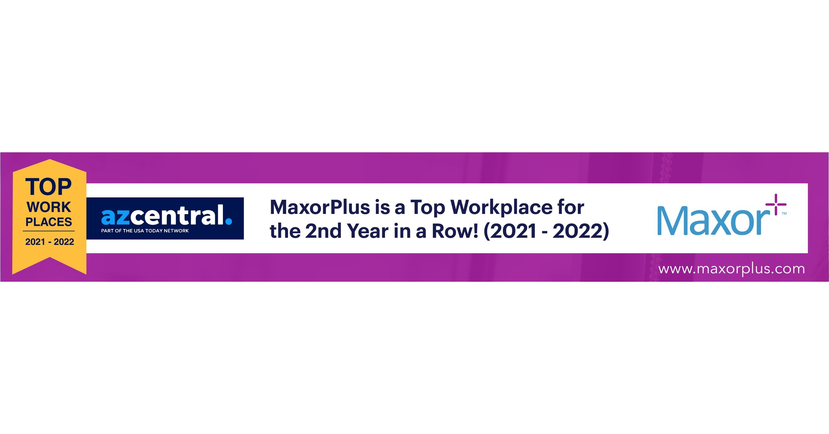 MAXORPLUS NAMED TOP WORKPLACE FOR SECOND YEAR IN A ROW