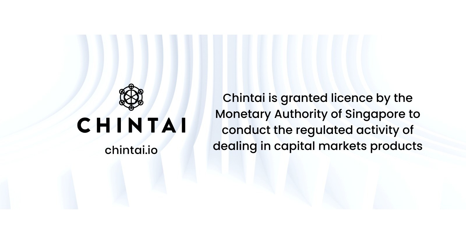 Chintai is granted licence by the Monetary Authority of Singapore to ...