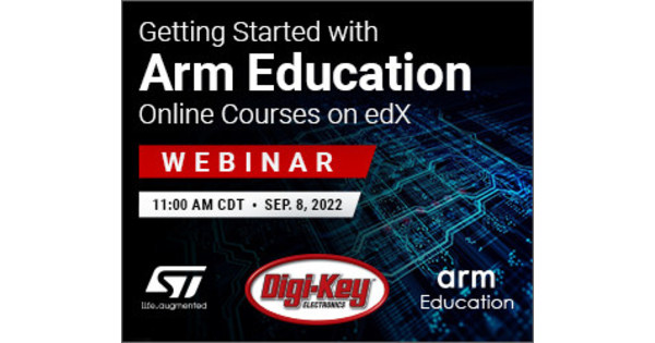 Digi-Key and STMicroelectronics to Host Webinar on Arm Education Courses