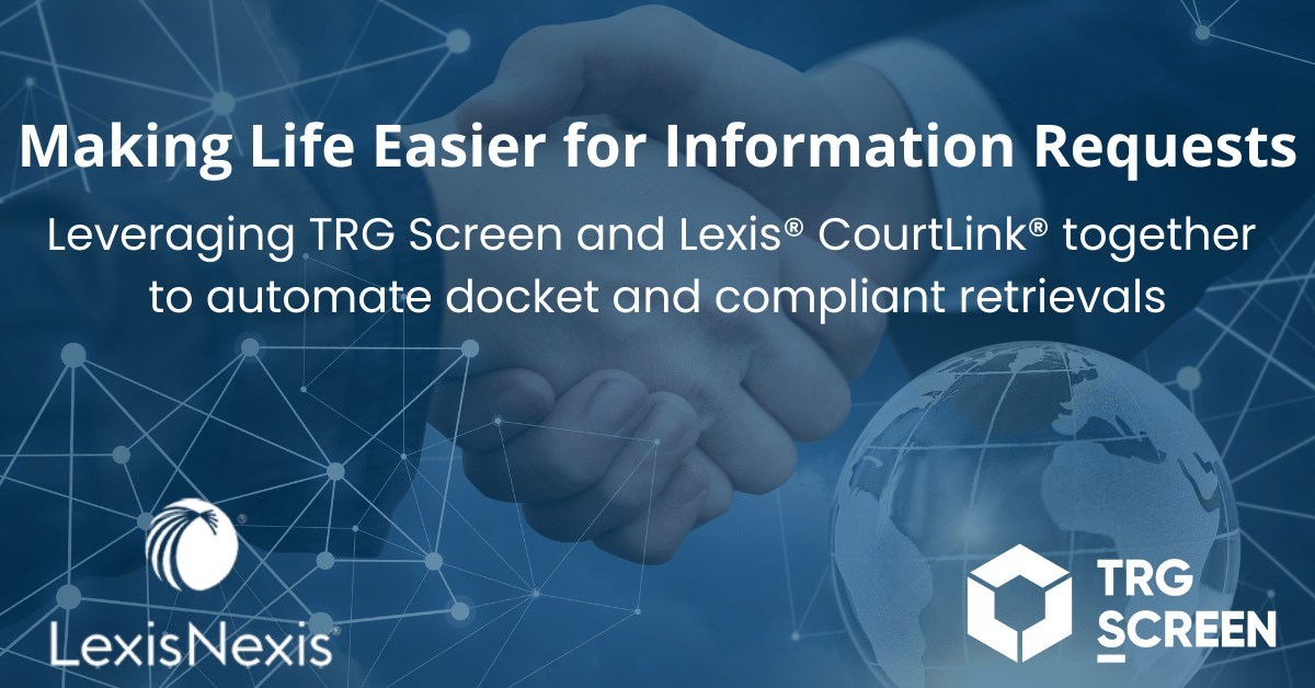 Making Life Easier for Information Requests - Leveraging TRG Screen and ...