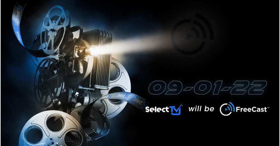 SelectTV Rebrands to FreeCast, Goes Free, and Adds Features