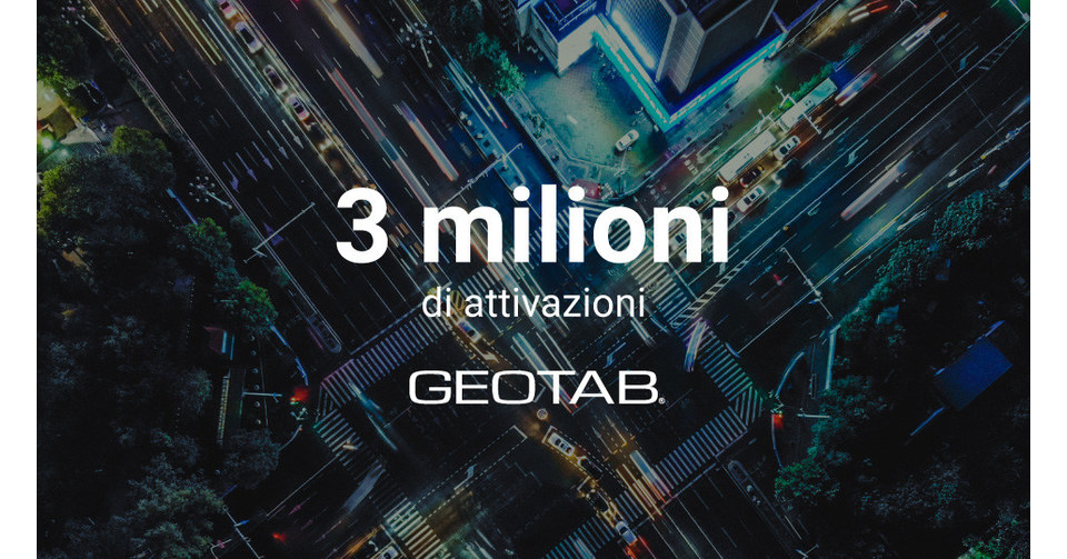Geotab supera i 3 milioni di attivazioni grazie alla crescente domanda di data intelligence nel ...