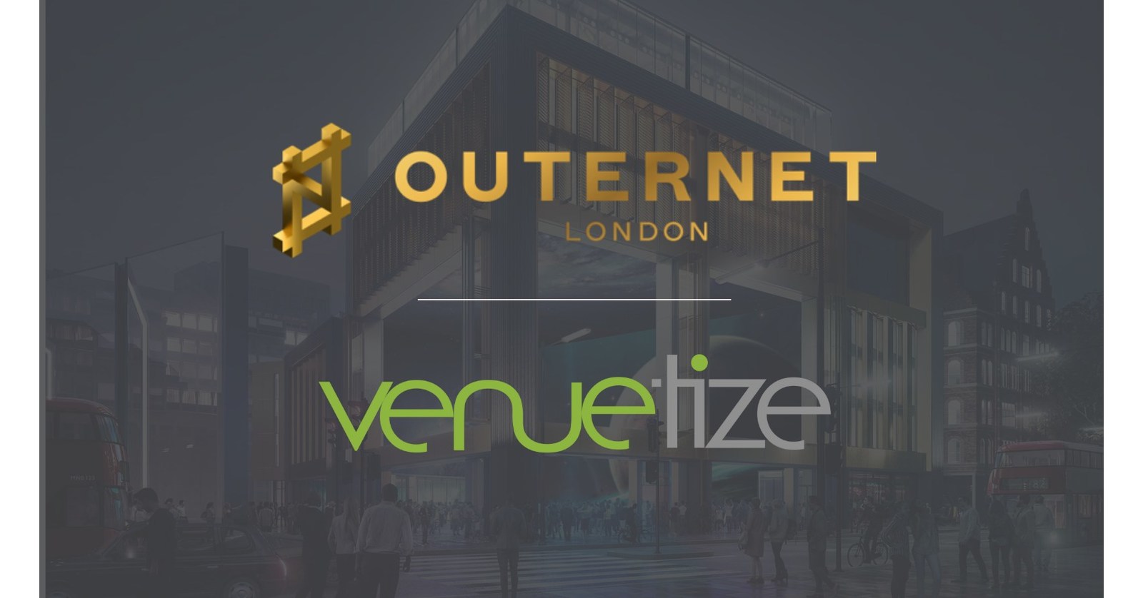 Outernet London Launches Mobile Experience, Powered by Venuetize