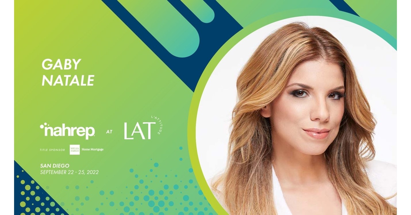 Top Latina Speaker Gaby Natale to Keynote NAHREP at L'ATTITUDE 2022 Conference
