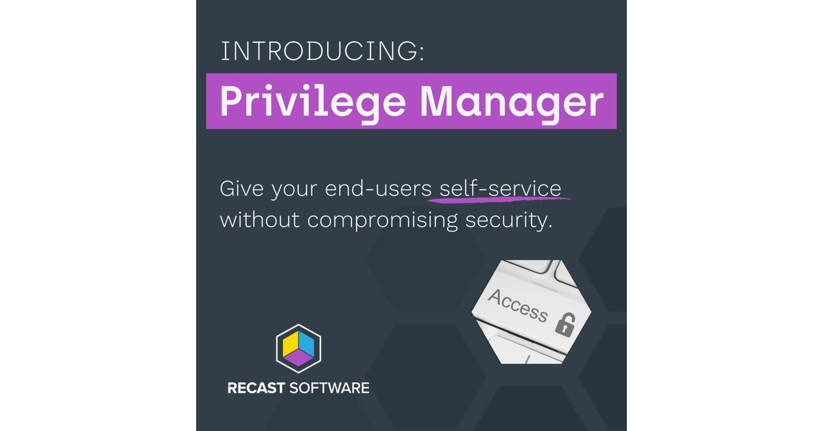 Recast Software Launches Privilege Manager