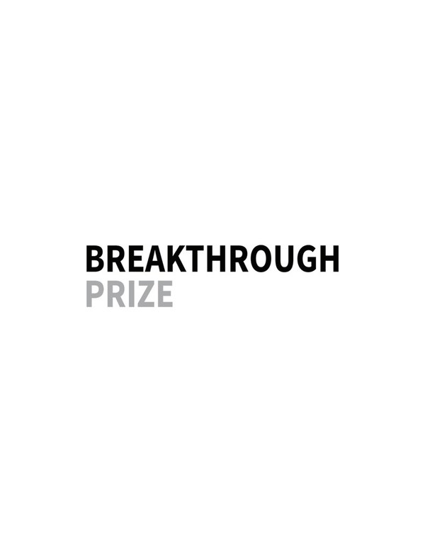 WINNERS OF THE 2023 BREAKTHROUGH PRIZES IN LIFE SCIENCES, MATHEMATICS ...