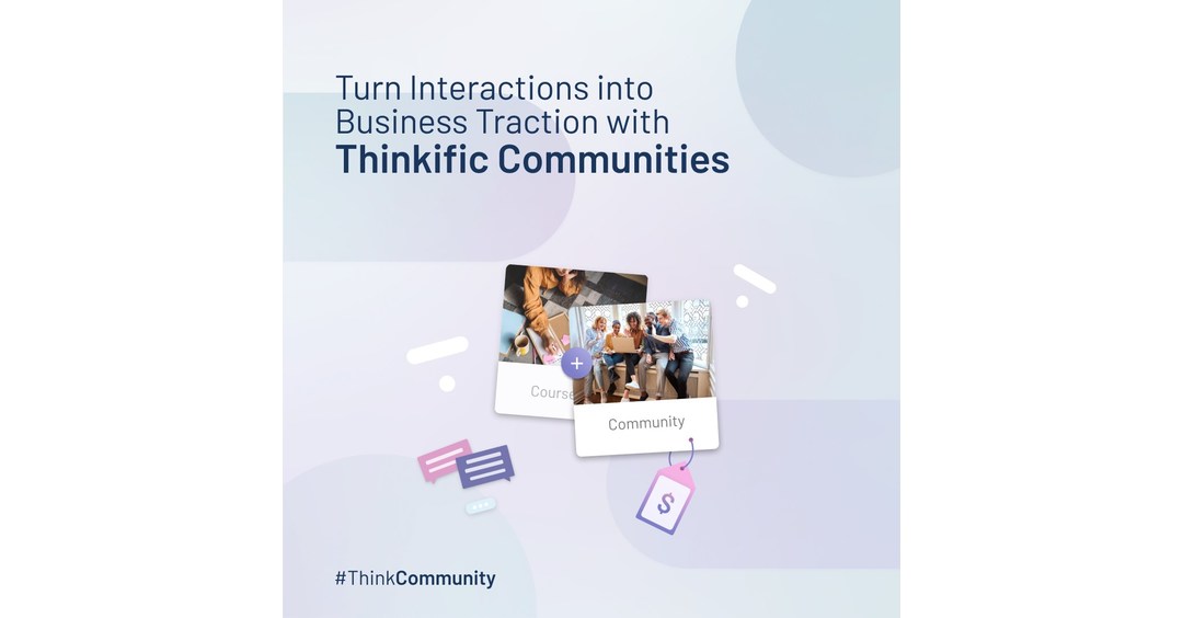 New Product Reimagines Online Learning: Thinkific Communities Is Here ...