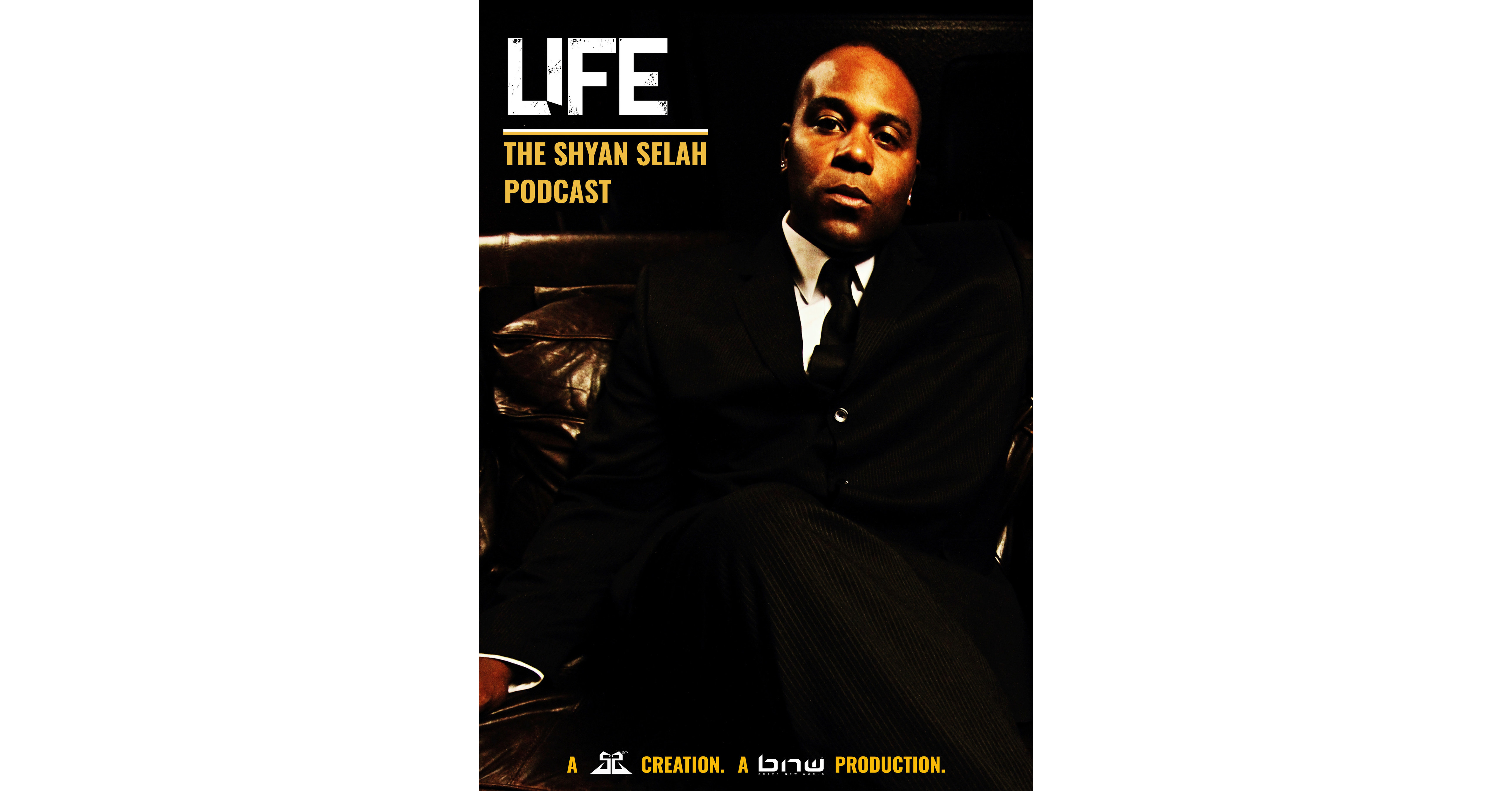 LIFE: The Shyan Selah Show Podcast to be Streamed on Fox Soul/Tubi