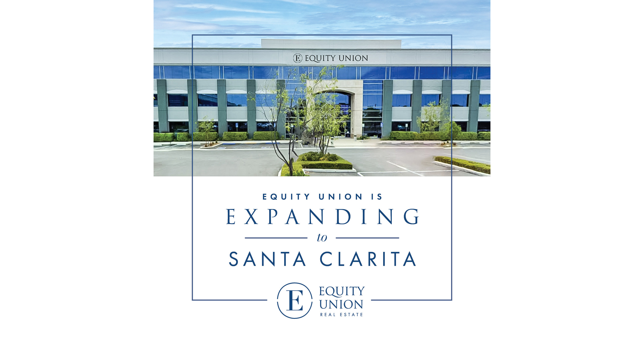 Equity Union Expands Operations with New Branch in Santa Clarita