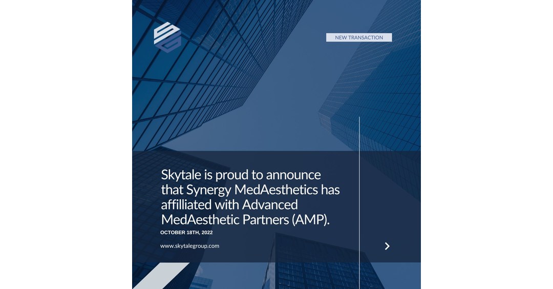 SKYTALE GROUP SERVES AS EXCLUSIVE FINANCIAL ADVISOR TO SYNERGY ...