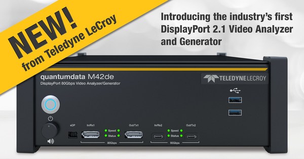 Teledyne LeCroy Releases Industry's First DisplayPort 2.1 Video ...