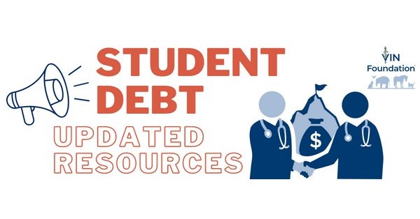 VIN Foundation Student Debt Resources Updated to Address Latest Changes ...
