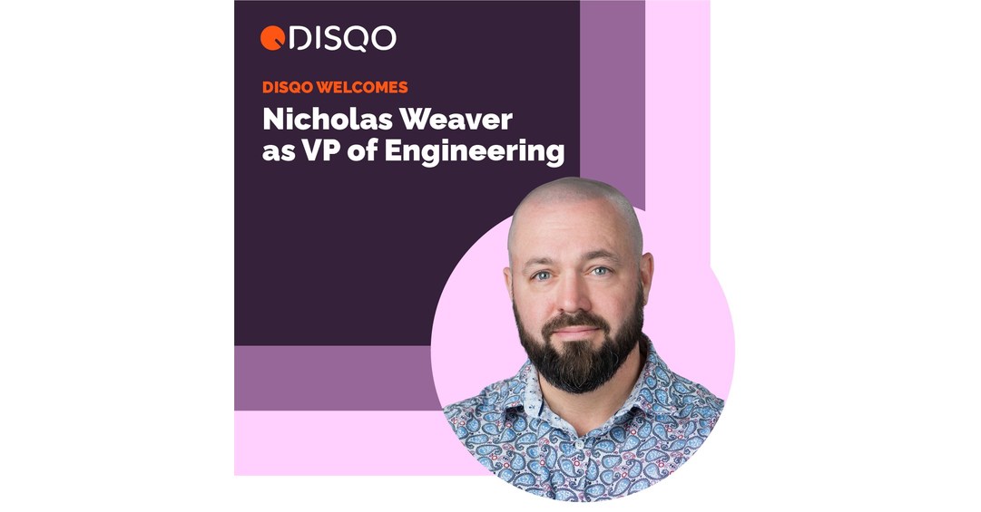 DISQO NAMES GOOGLE ALUM NICHOLAS WEAVER VP OF ENGINEERING