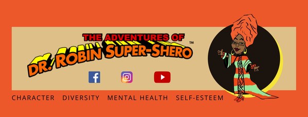 The Adventures of Dr. Robin SuperShero Teaches Kids How to Navigate the ...