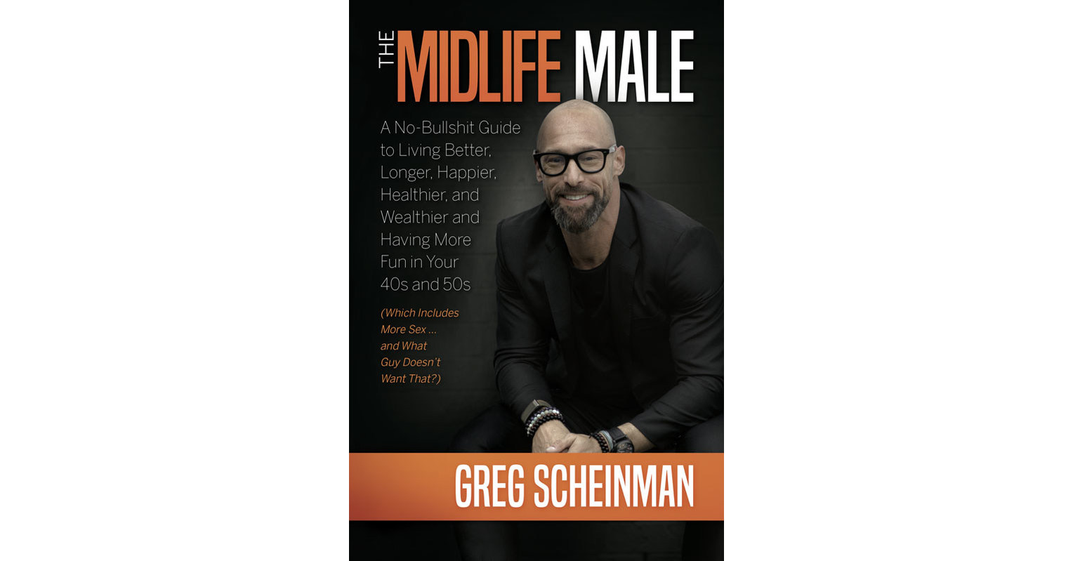 Noted Performance Coach & Founder of the Midlife Male Movement Greg ...
