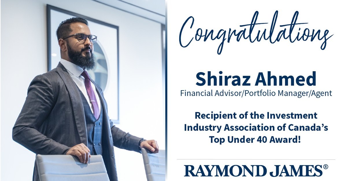 Raymond James Portfolio Manager Shiraz Ahmed named the winner of 2022 IIAC Top Under 40 Award