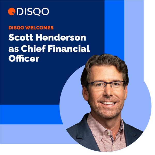 DISQO WELCOMES SALESFORCE VETERAN SCOTT HENDERSON AS CFO