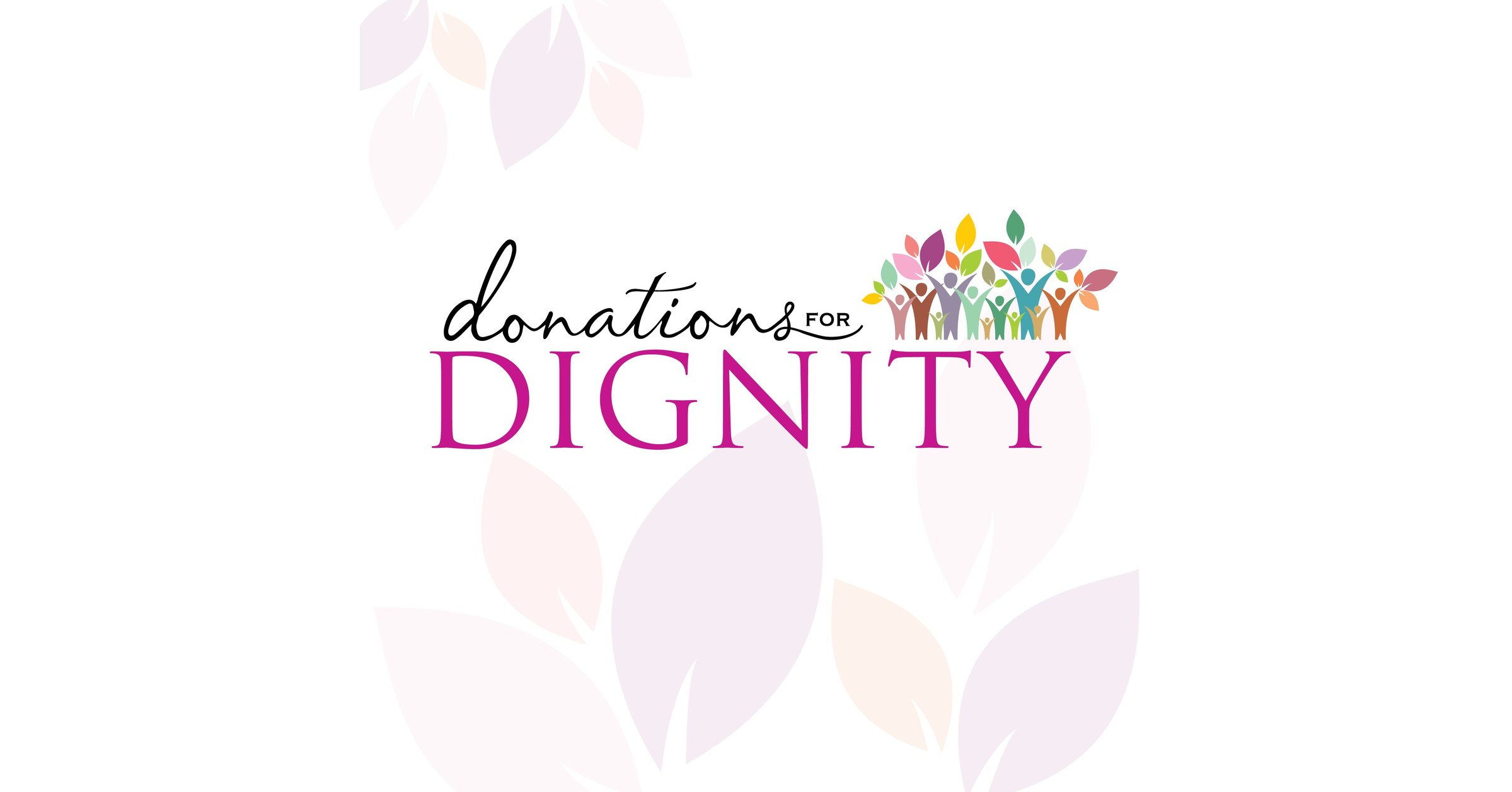 Donations for Dignity Celebrates Menstrual Hygiene Day - May 28, 2023