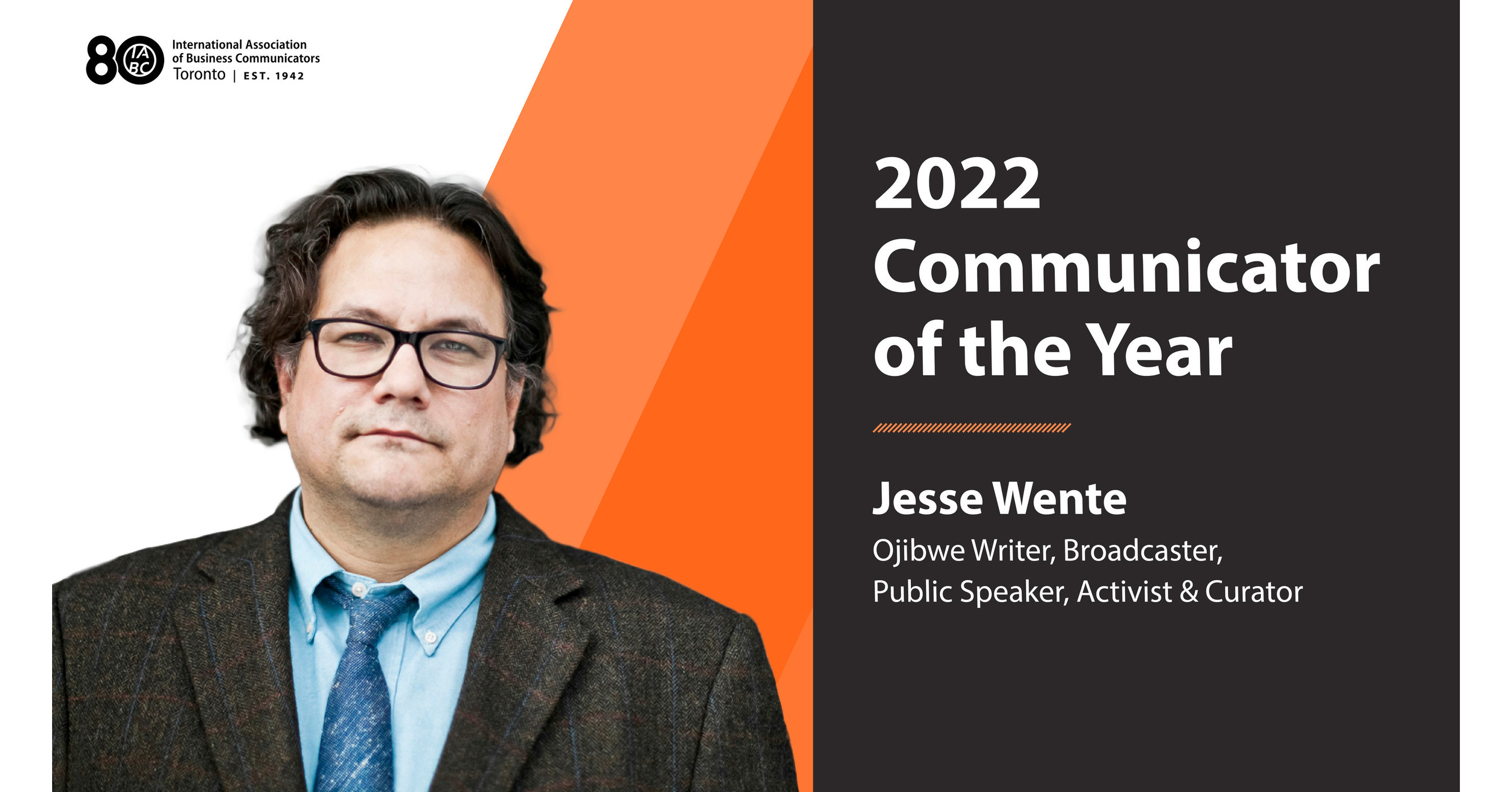 IABC/Toronto names Jesse Wente the 2022 Communicator of the Year