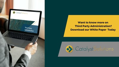 Catalyst Solutions Announces Third-Party Administration White Paper ...