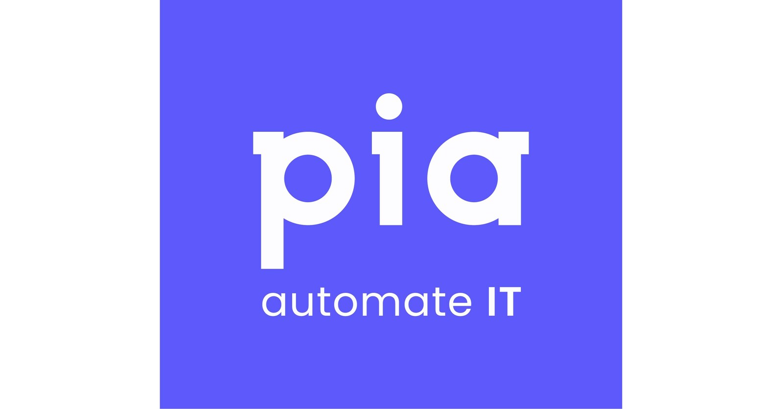 Pia Launches True Automation Solution to Simplify Processes, Free Up ...