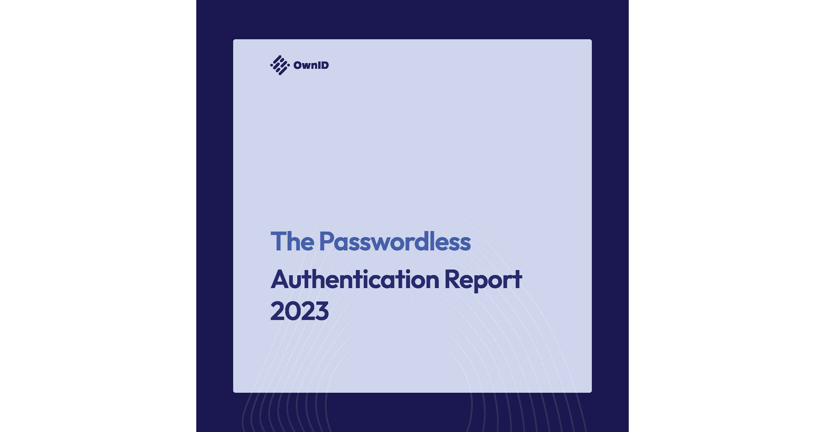 The Current State and Future of Passwordless Authentication: OwnID's ...