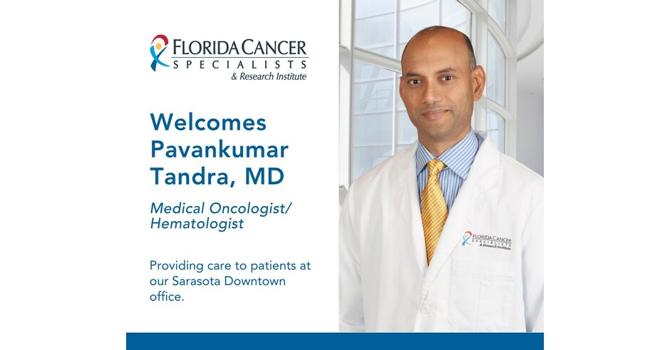 Pavankumar Tandra, MD Joins Florida Cancer Specialists & Research ...