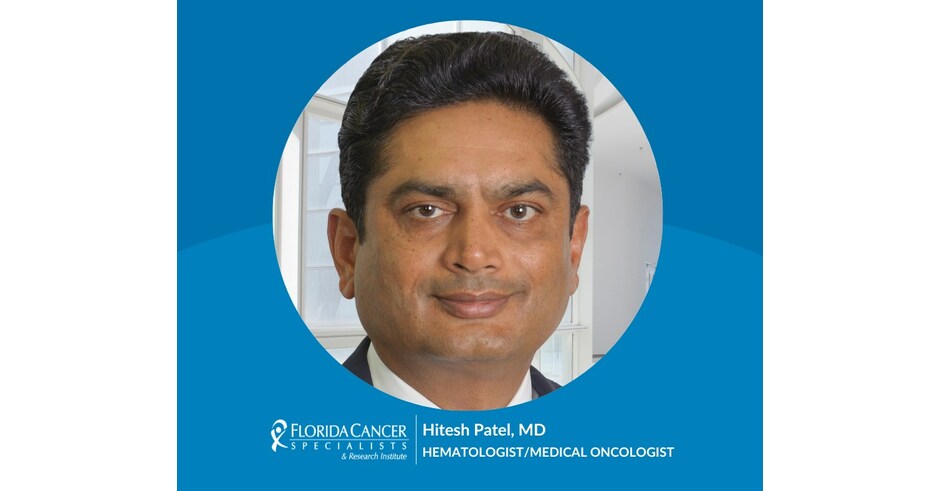 Florida Cancer Specialists & Research Institute Appoints Hitesh Patel ...
