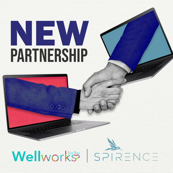 Wellworks for You and Spirence Partner to Provide Innovative Behavioral ...
