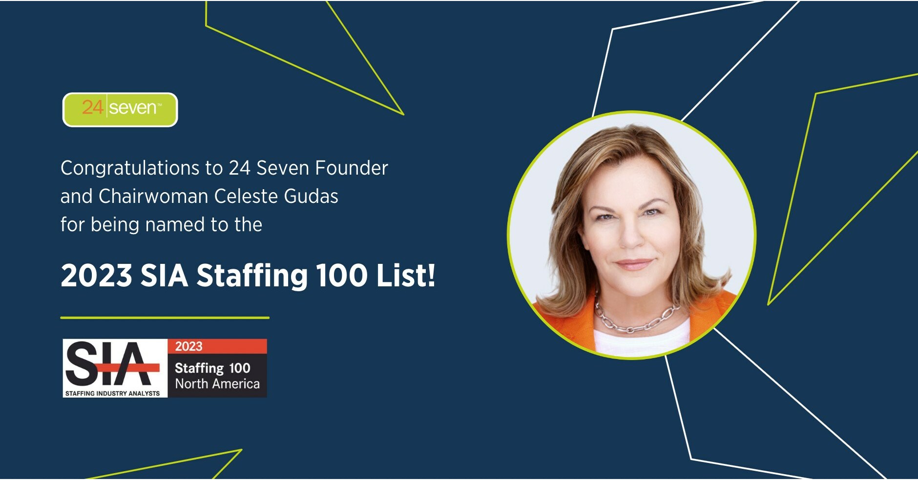 24 Seven Founder and Chairwoman, Celeste Gudas, named to Staffing Industry Analysts' 2023 ...