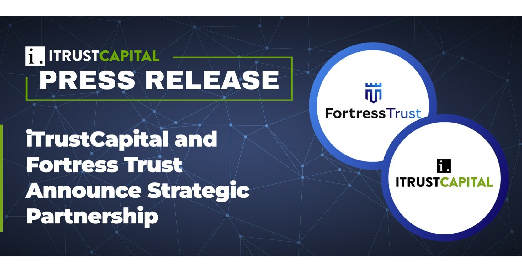 iTrustCapital and Fortress Trust Announce Strategic Partnership