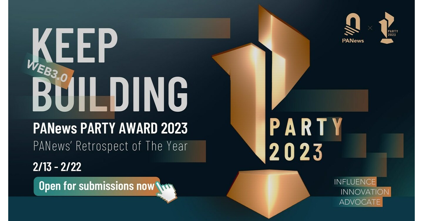 3rd Edition of PANews PARTY Award to Recognize Web 3 Innovations and Lasting Impacts