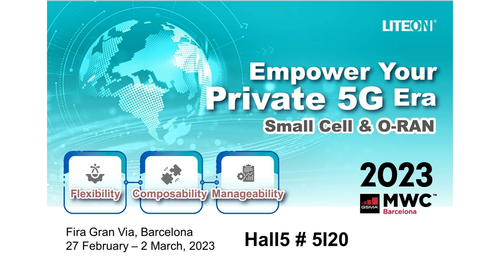 LITEON Launches Innovative Private Network Solutions for 5G and Beyond at MWC'23 in Barcelona