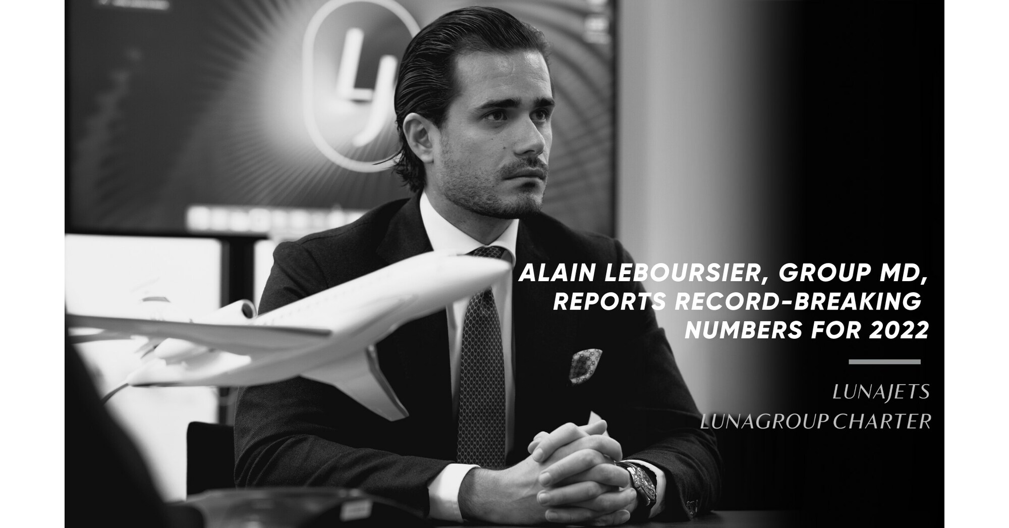 LUNAJETS - LUNAGROUP CHARTER REPORT RECORD-BREAKING NUMBERS FOR 2022