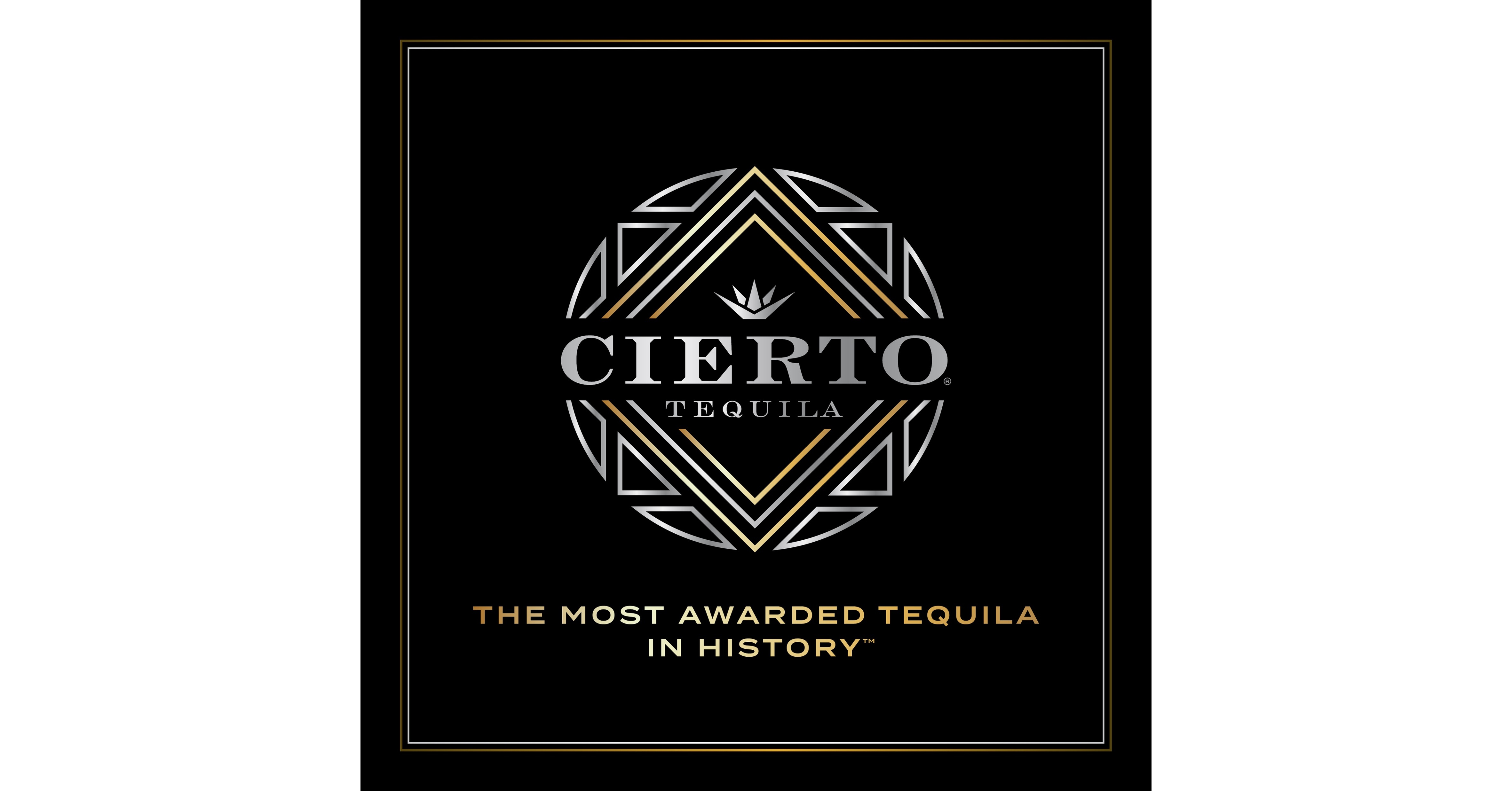 CIERTO TEQUILA - THE MOST AWARDED TEQUILA IN HISTORY LAUNCHES TO THE PUBLIC