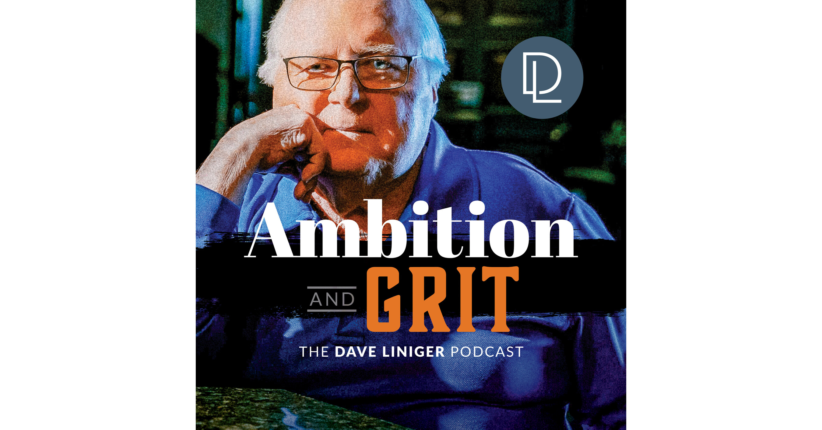 RE/MAX Co-Founder Dave Liniger Launches "Ambition & Grit" Podcast Series