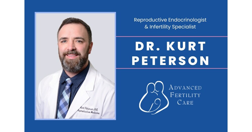 Advanced Fertility Care Welcomes Dr. Kurt Peterson to Their ...