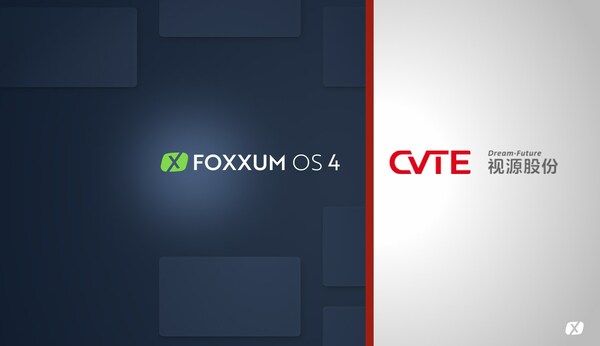 FOXXUM PARTNERS WITH CVTE FOR FOXXUM OS 4