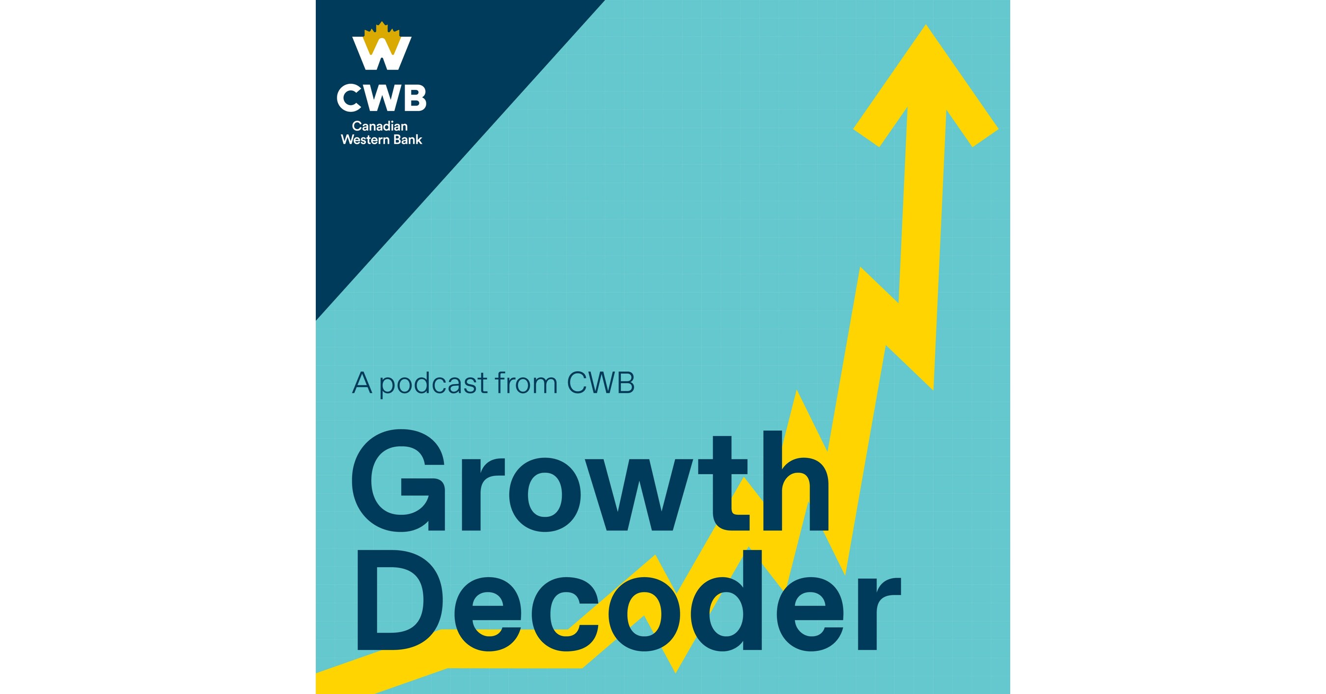 New CWB podcast offers honest insights for growth-oriented business owners