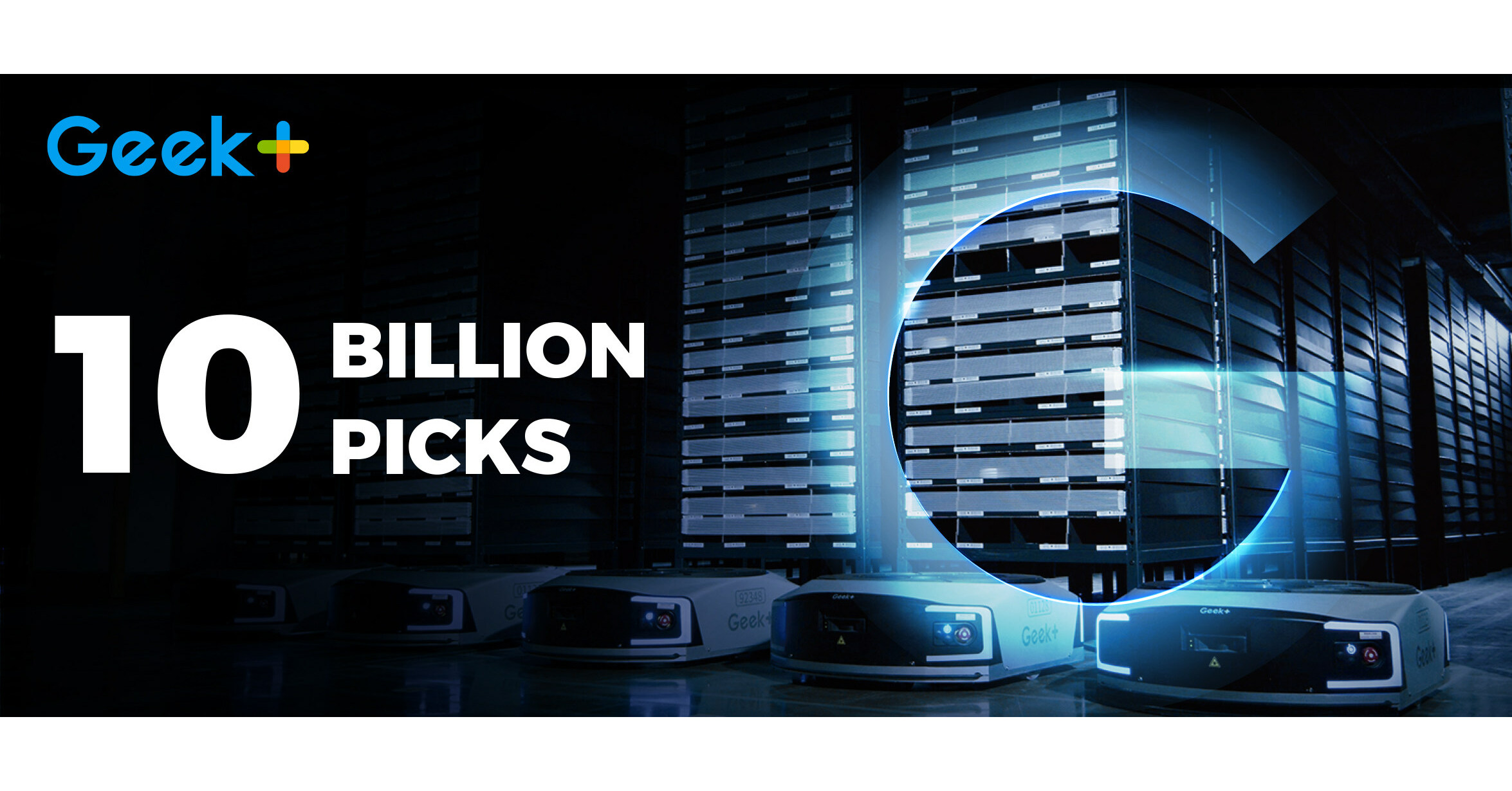 Geek+ robots picked 10 billion items in the past year