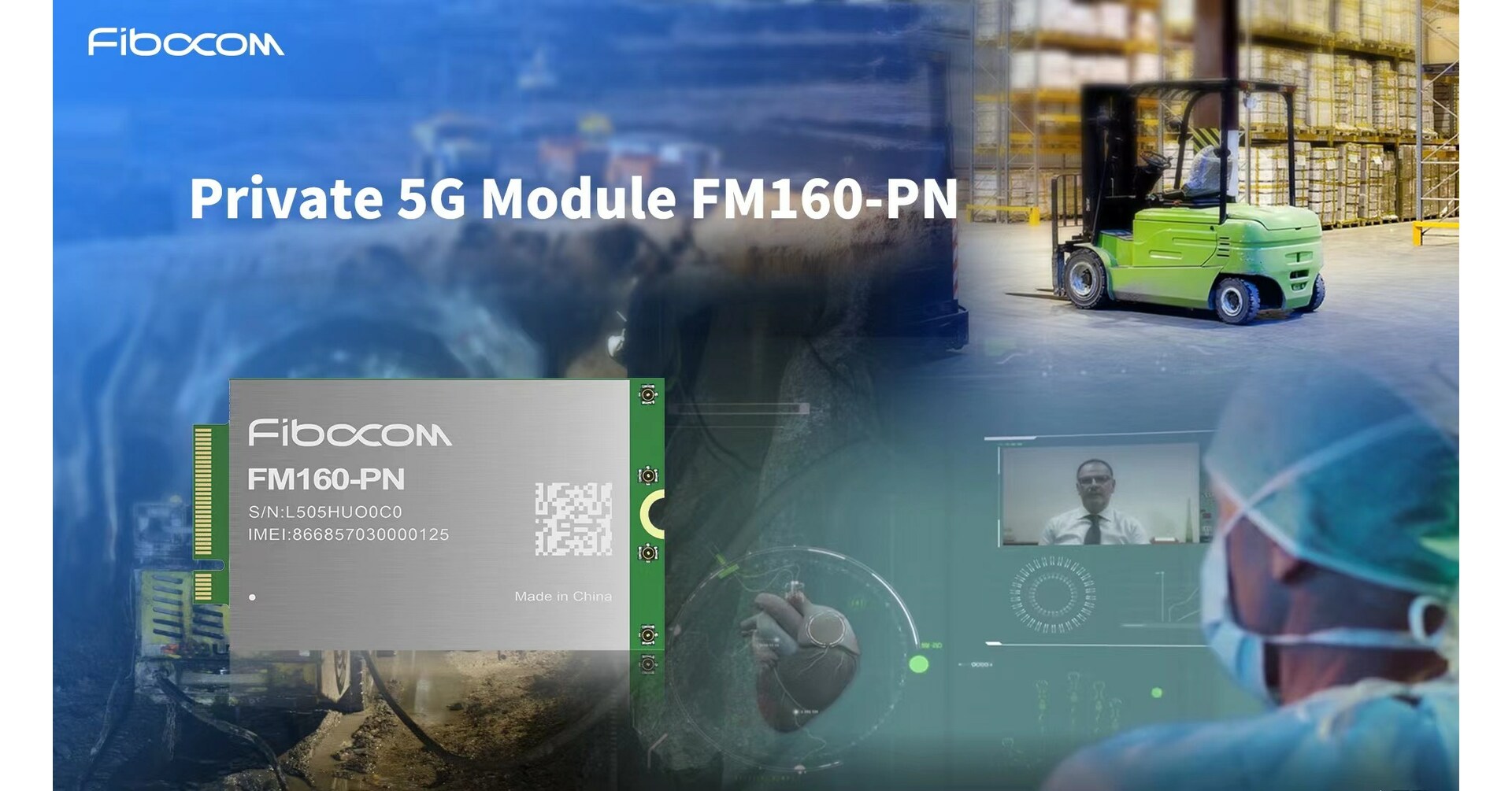 Fibocom Announces the Private 5G Module FM160-PN to Accelerate the ...