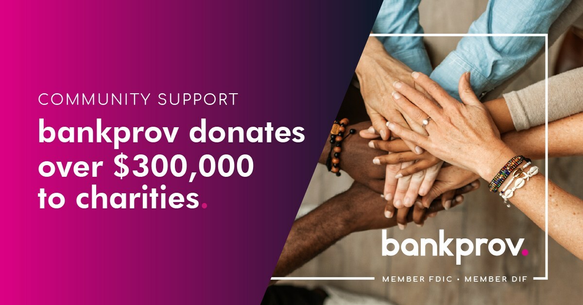 BankProv Donates Over $300,000 to Charities